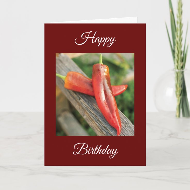 HAPPY BIRTHDAY TO MY HOT CHILI PEPPER CARD | Zazzle