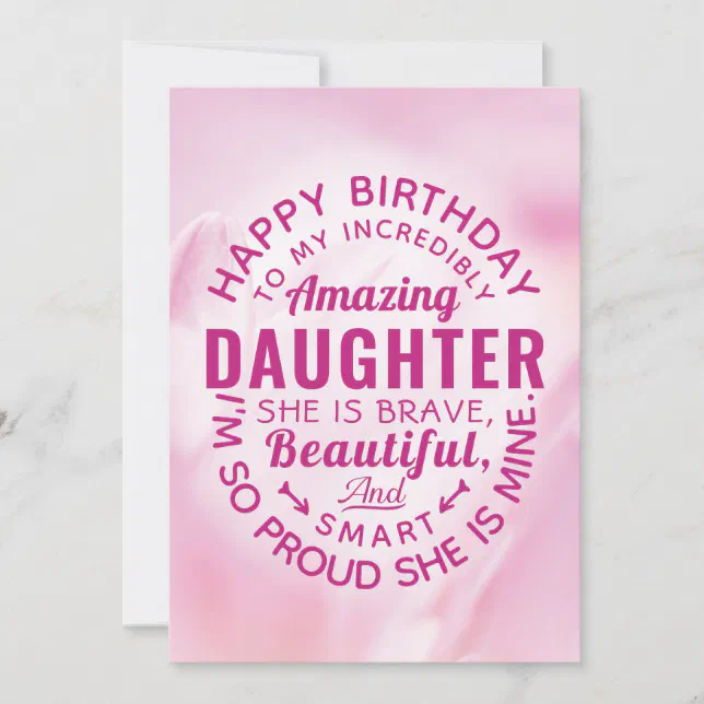 Happy BIrthday to my Incredibly Amazing Daughter Card | Zazzle