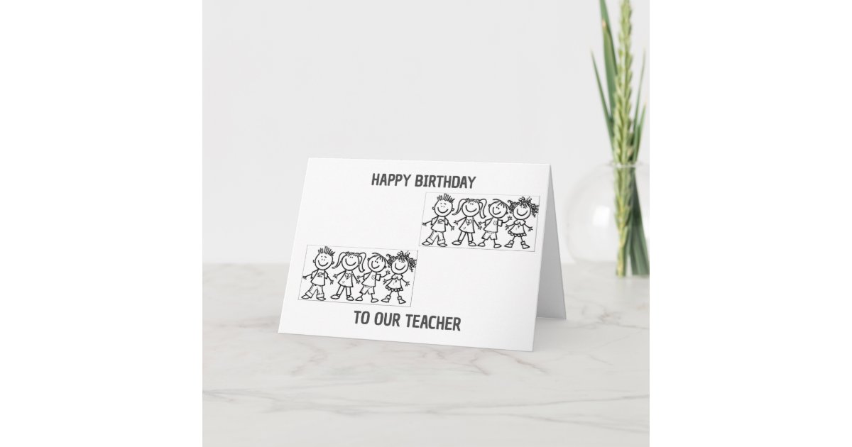 HAPPY BIRTHDAY **TO OUR TEACHER** CARD | Zazzle