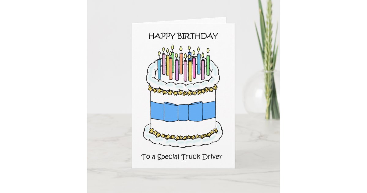 Happy Birthday Truck Driver Card | Zazzle