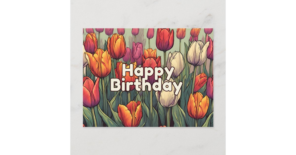 Happy Birthday Tulip Flowers Postcard | Zazzle