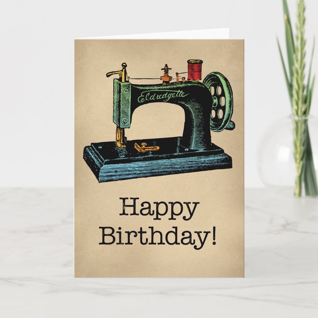 Happy Birthday Vintage Sewing Machine Card | Zazzle