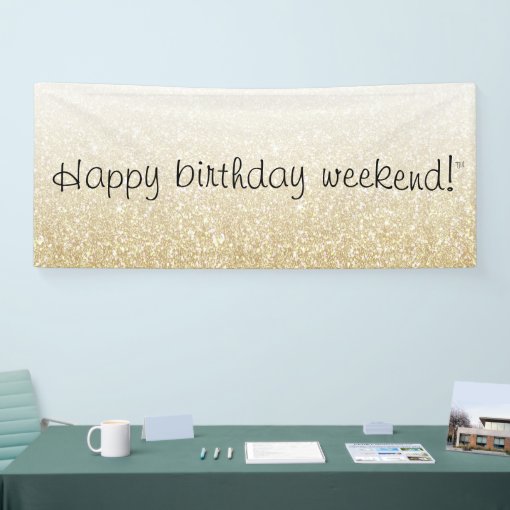 Happy Birthday Weekend Sign | Zazzle