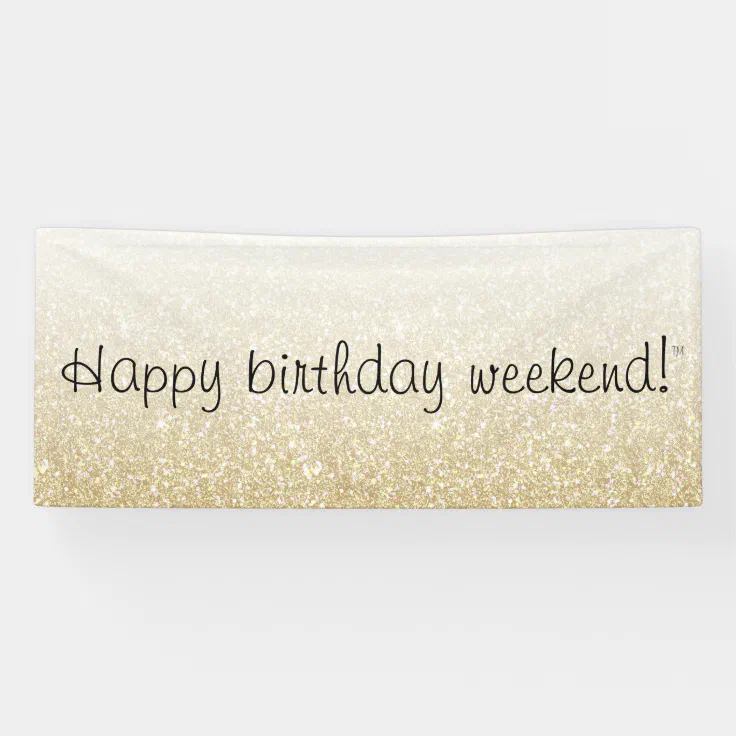 Happy Birthday Weekend Sign | Zazzle