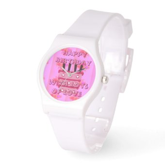 Happy Birthday With Lots of Love Watch | Zazzle