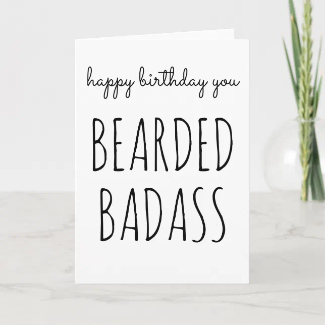 happy birthday you bearded badass bestselling card | Zazzle