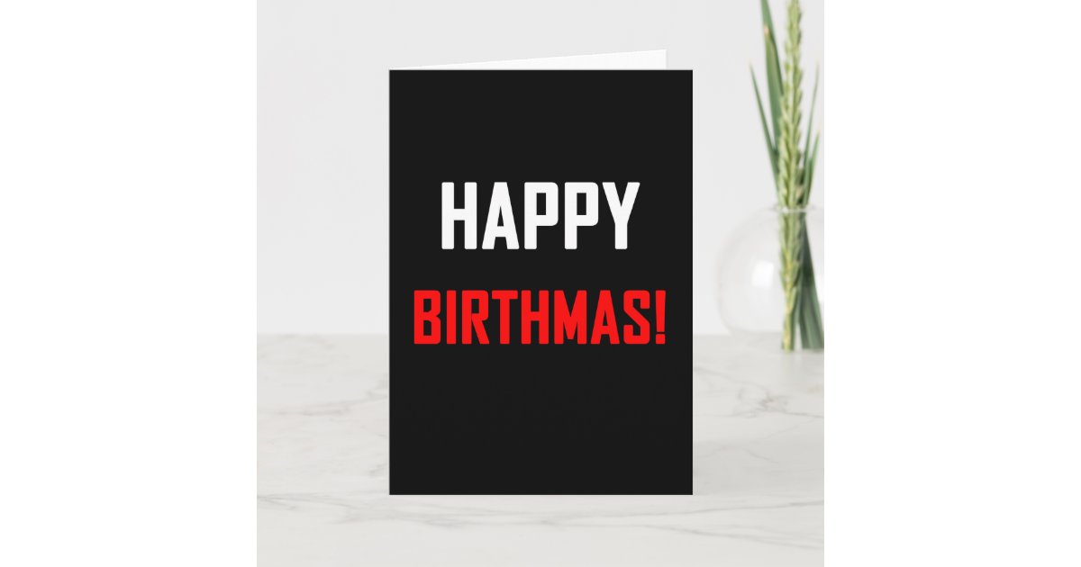Happy Birthmas Card | Zazzle