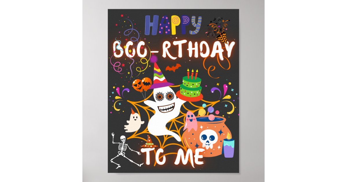 Happy Boo-rthday To Me Halloween Birthday Party Poster | Zazzle