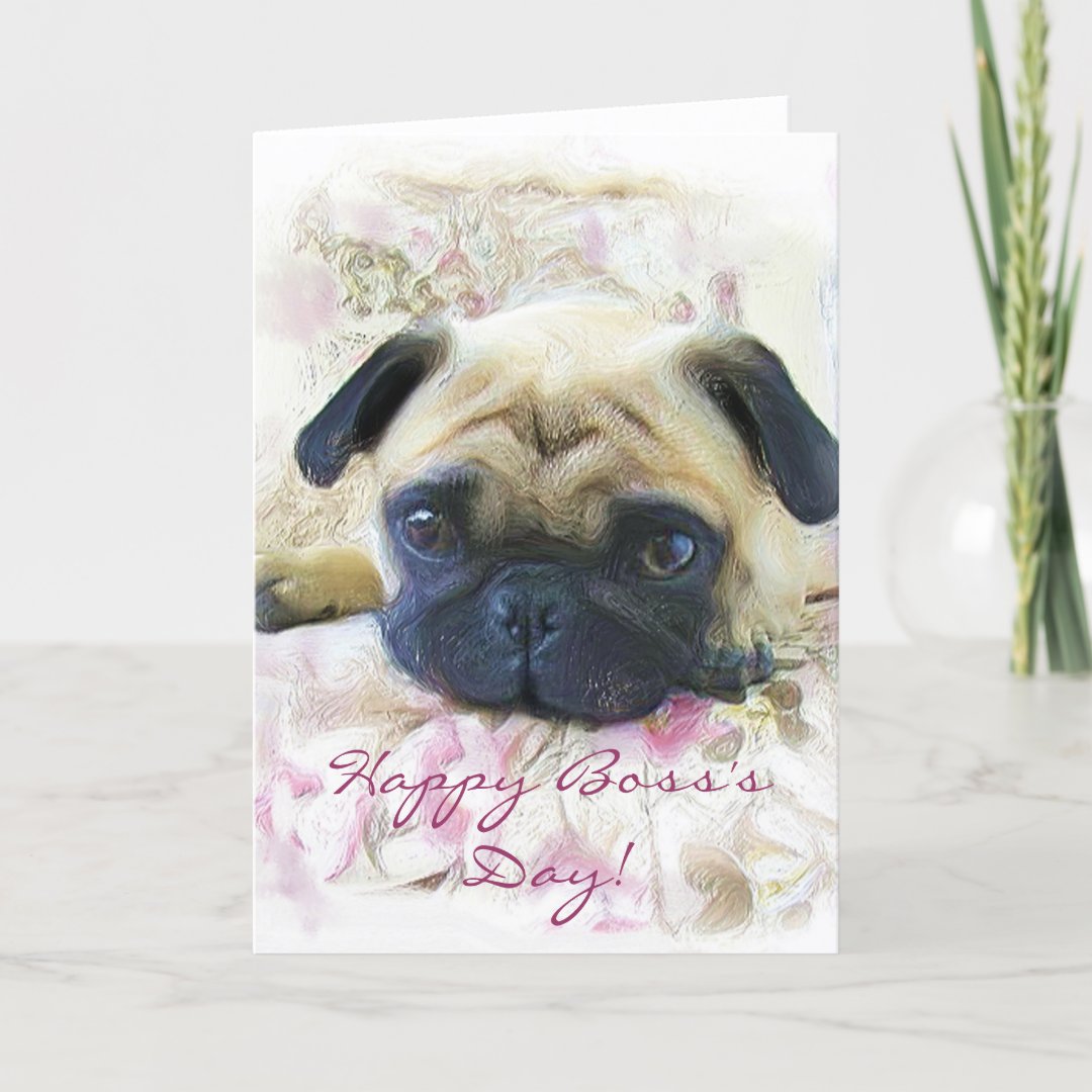 Happy Boss's Day Pug greeting card | Zazzle