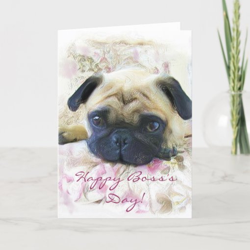 Happy Boss's Day Pug greeting card | Zazzle