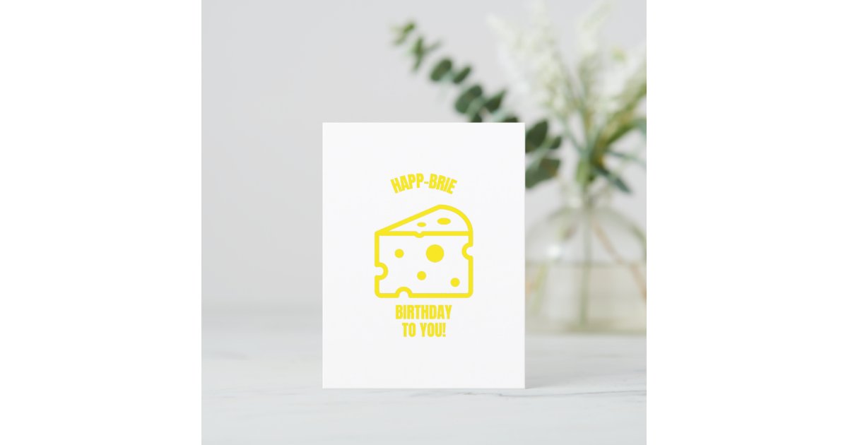 Happy brie birthday funny cheese pun jokes postcard | Zazzle