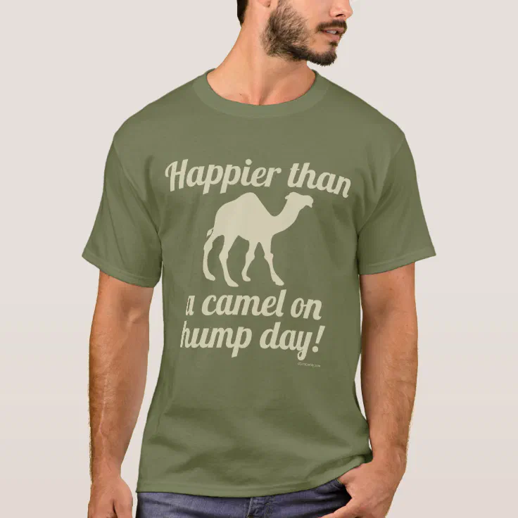 Happy Camel Hump Day Wednesday Funny T-Shirt | Zazzle