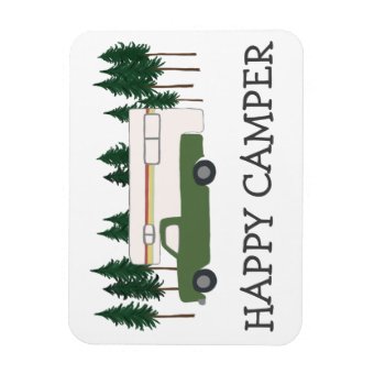 HAPPY CAMPER Truck Camping RVing Motorhome Trees Magnet | Zazzle