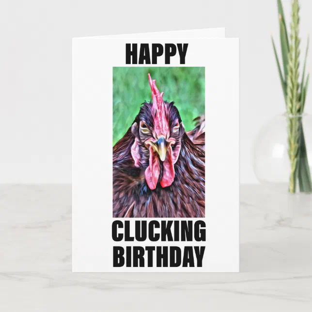 Happy Clucking Birthday Card | Zazzle