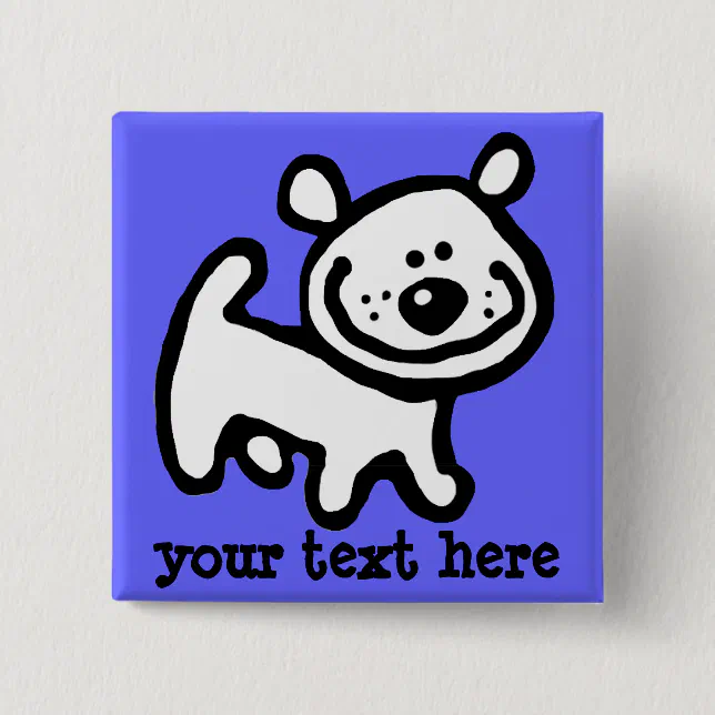 HAPPY DAY! cute, smiling puppy pin. Custom text Button | Zazzle