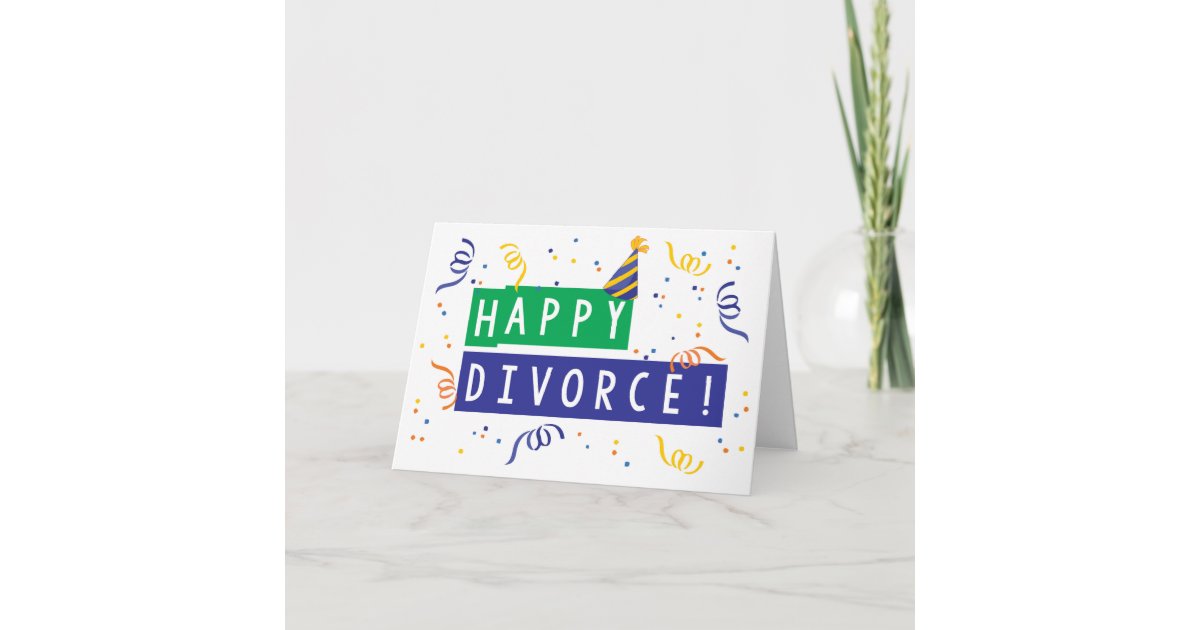 Happy Divorce Card | Zazzle