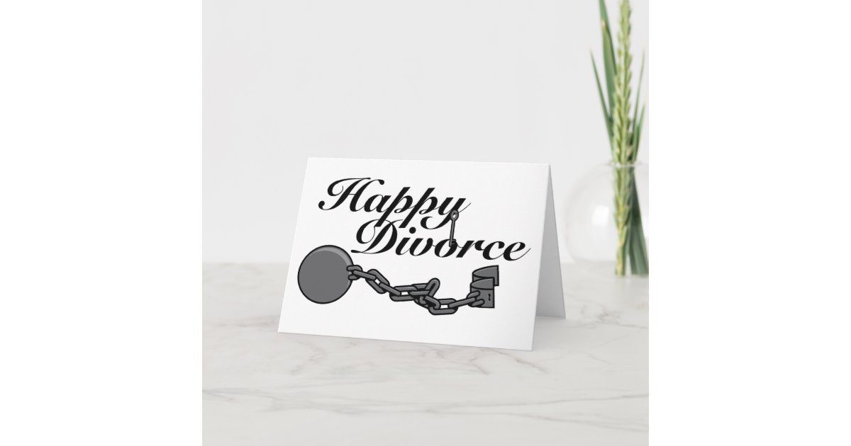 Happy Divorce! Card | Zazzle