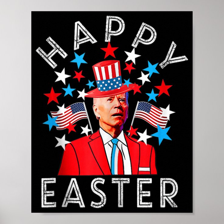Happy Easter Joe Biden 4th Of July Memorial Indepe Poster | Zazzle