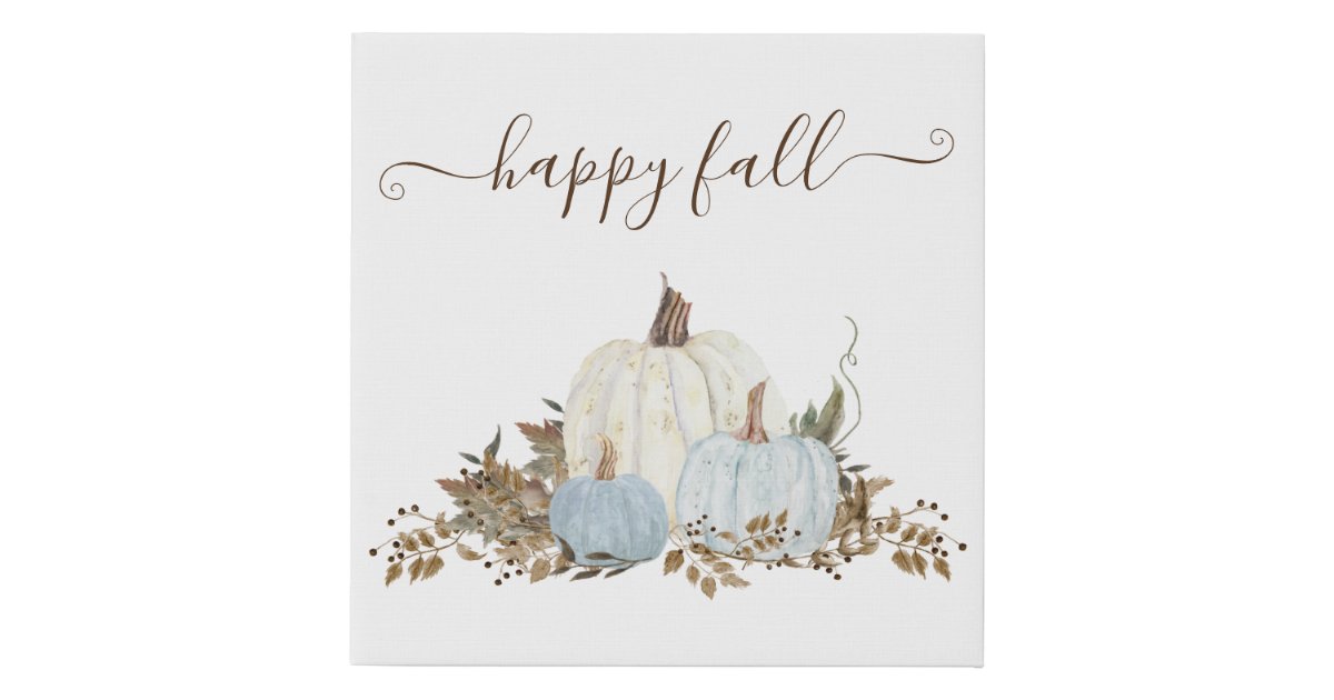 Happy Fall Script Blue White Pumpkin Brown Leaves Faux Canvas Print ...