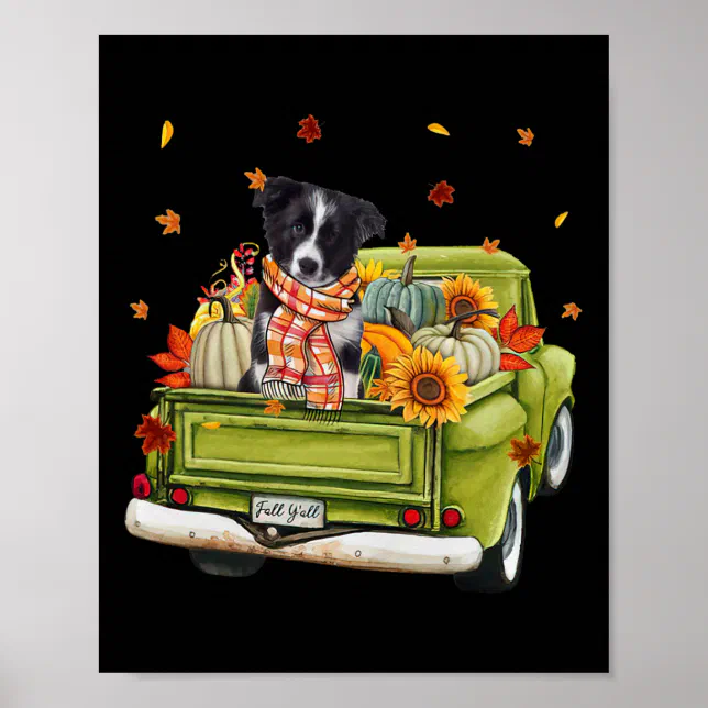 Happy Fall Y'all Border Collie Dog On Truck Pumpki Poster | Zazzle