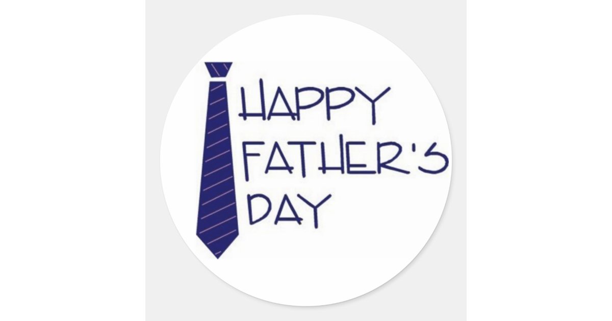 Happy Fathers Day Classic Round Sticker | Zazzle