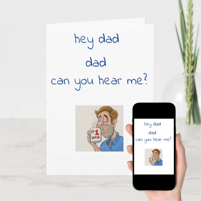 ***HAPPY FATHER'S DAY*** DAD IGNORING ME? CARD | Zazzle