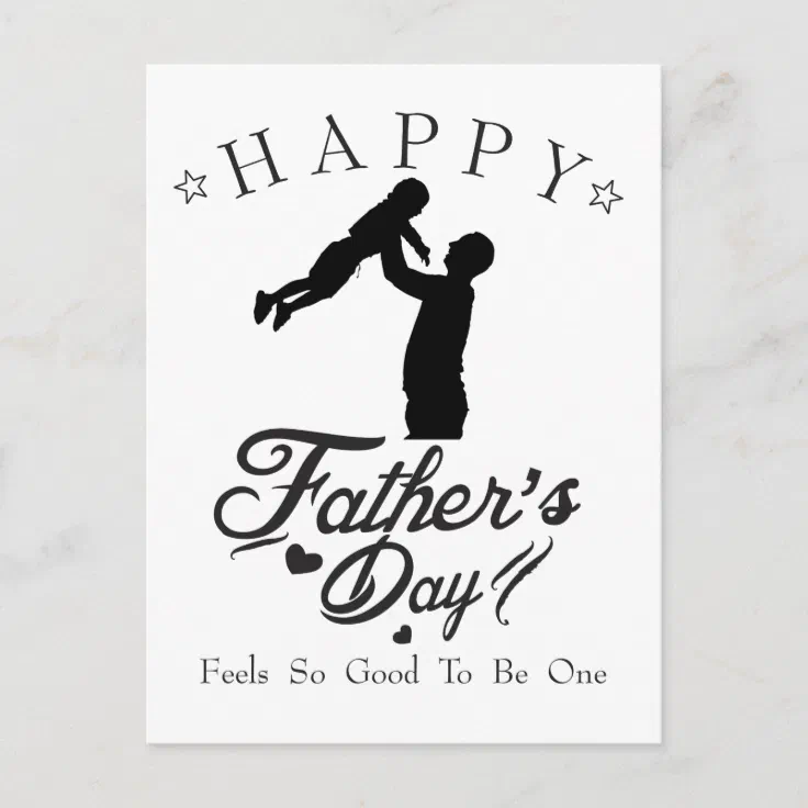 Happy Fathers Day Feels So Good To Be One Design Postcard | Zazzle