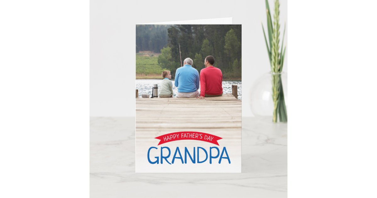 Happy Father's Day Grandpa Custom Photo Card | Zazzle