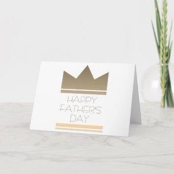 Happy Father's Day , Modern Gold King Crown Card | Zazzle