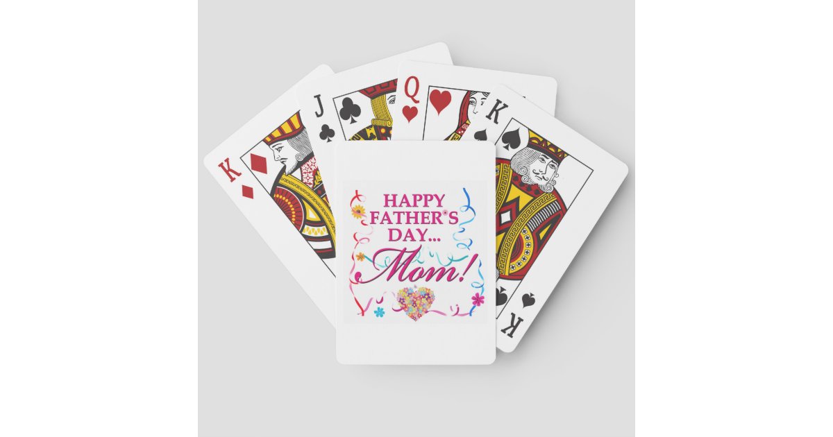 Happy Fathers Day Mom Playing Cards | Zazzle