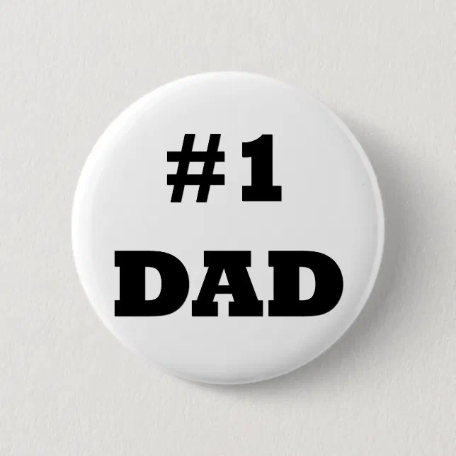 Happy Father's Day - Number 1 Dad - #1 Dad Button | Zazzle