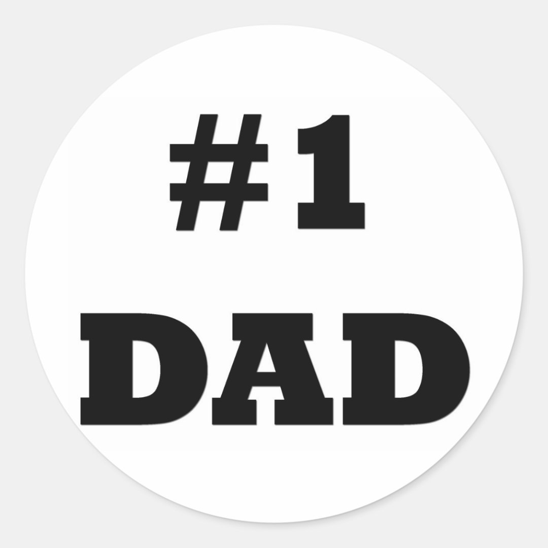 Happy Father's Day - Number 1 Dad - #1 Dad Classic Round Sticker | Zazzle