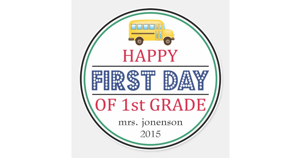Happy First Day Of 1st Grade School Bus Sticker | Zazzle