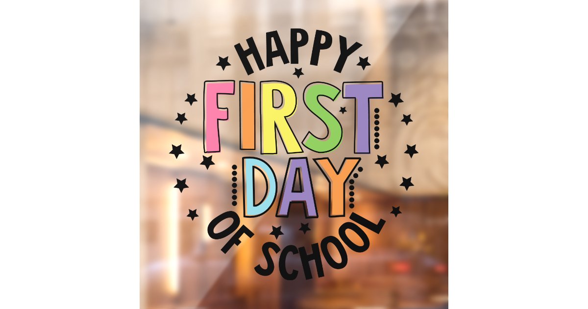 Happy First Day Of School Teacher Education Modern Window Cling | Zazzle