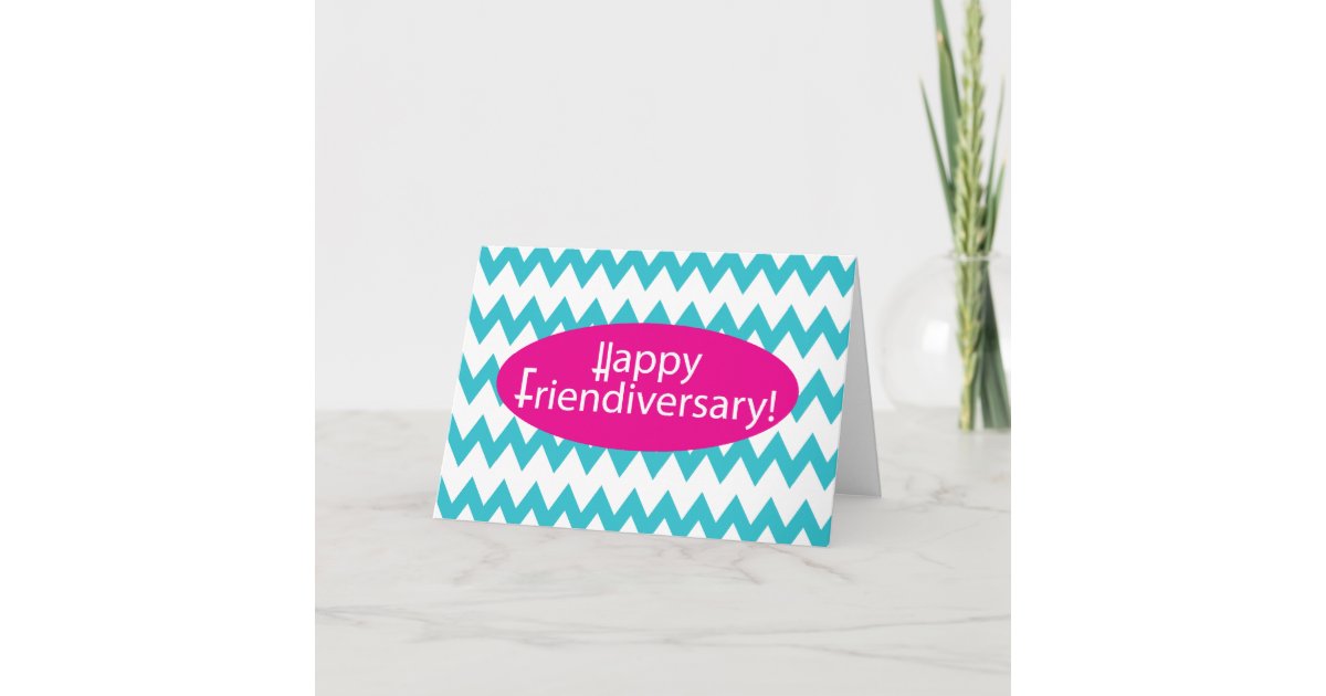 Happy Friendiversary Chevron Design Card | Zazzle