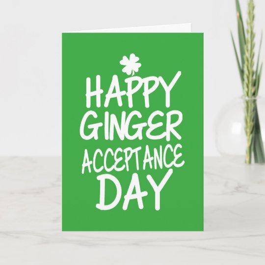 Happy Ginger Acceptance Day Green Card | Zazzle.com