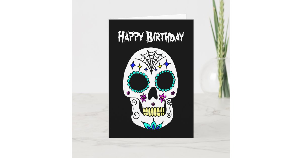 Happy Halloween Birthday Sugar Skull Card | Zazzle