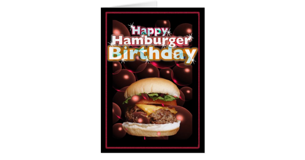 Happy Hamburger Birthday by Valxart Card | Zazzle.com