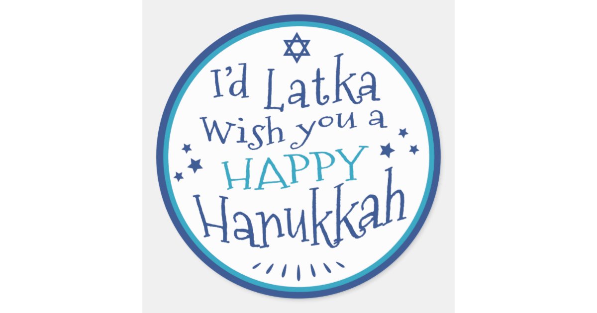 HAPPY Hanukkah Labels round I'd Latka wish you | Zazzle