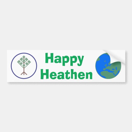 Happy Heathen Bumper Sticker | Zazzle.com