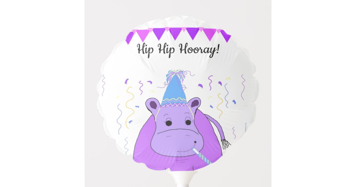 Happy Hippo Hip Hip Hooray Balloon | Zazzle