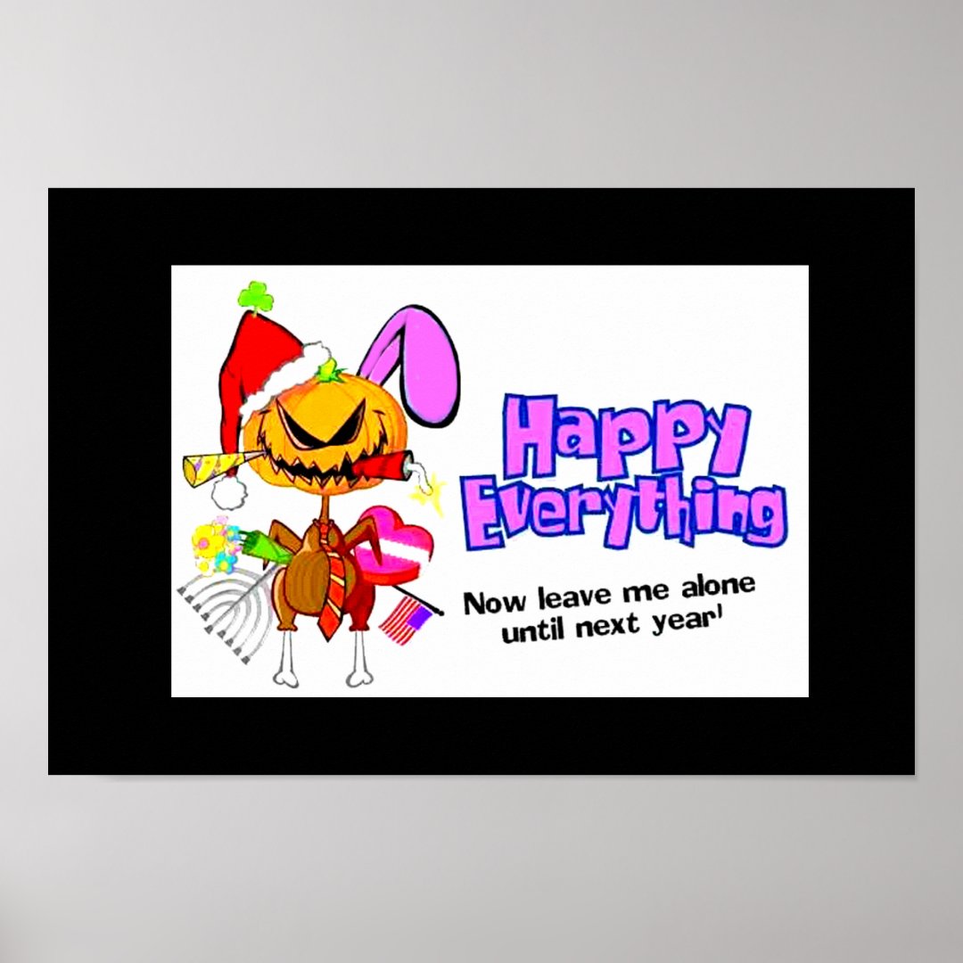 Happy Holidays-Happy Anything-Happy Everything Poster | Zazzle