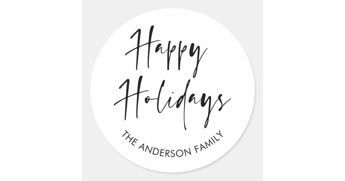 Happy Holidays Modern Script Calligraphy Family Classic Round Sticker ...