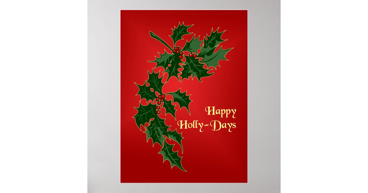 Happy Holly-Days Christmas Poster | Zazzle