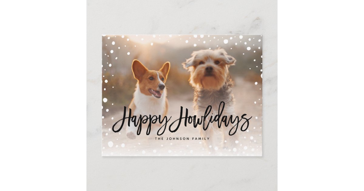 Happy Howlidays Snow | Pet Dog Photo Holiday Postcard | Zazzle