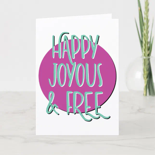 Happy Joyous & Free Slogan Anniversary Card | Zazzle