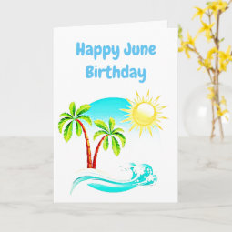 HAPPY *****JUNE***** BIRTHDAY CARD | Zazzle