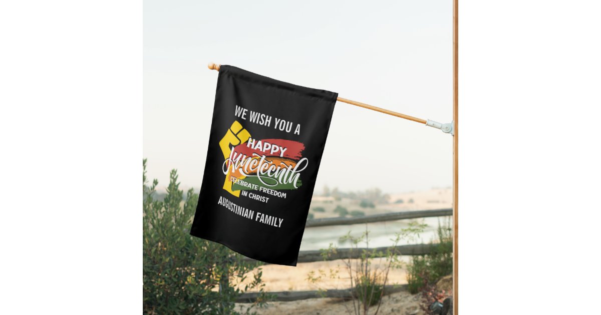 HAPPY JUNETEENTH Christian House Flag | Zazzle