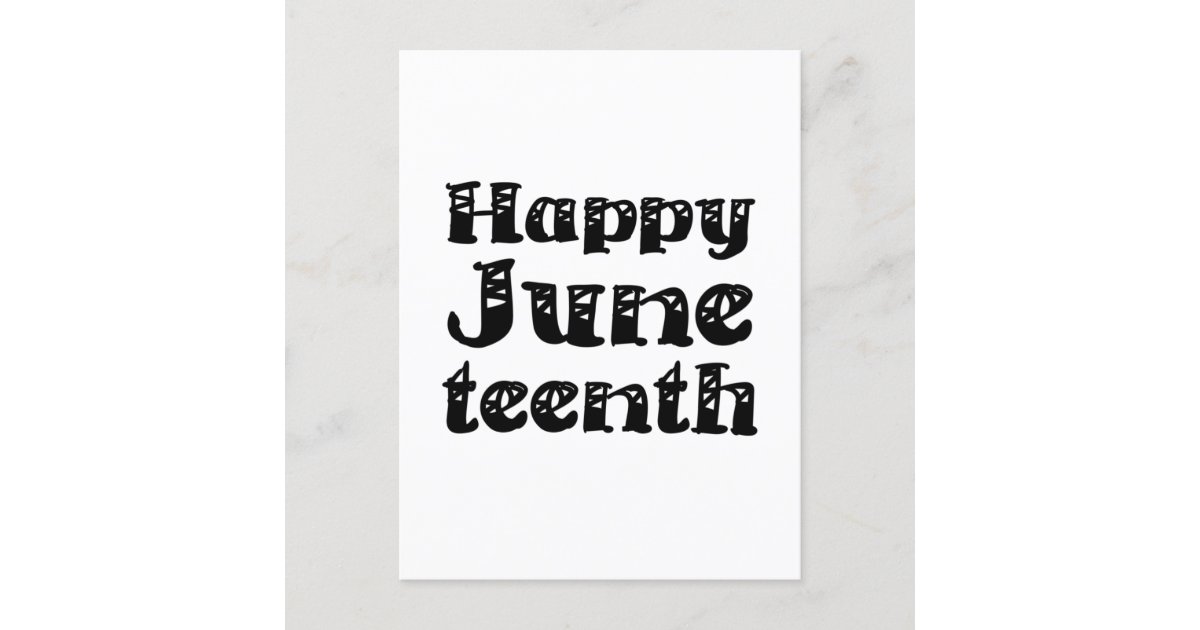 Happy Juneteenth Postcard | Zazzle