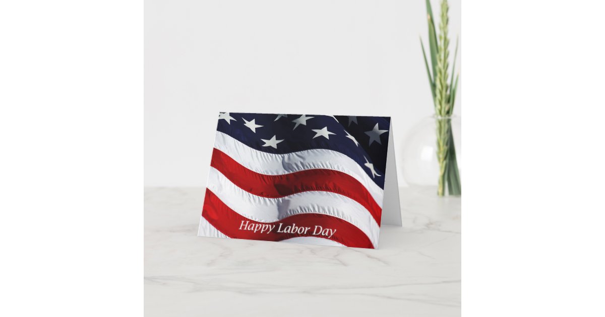 Happy Labor Day US Flag Card | Zazzle
